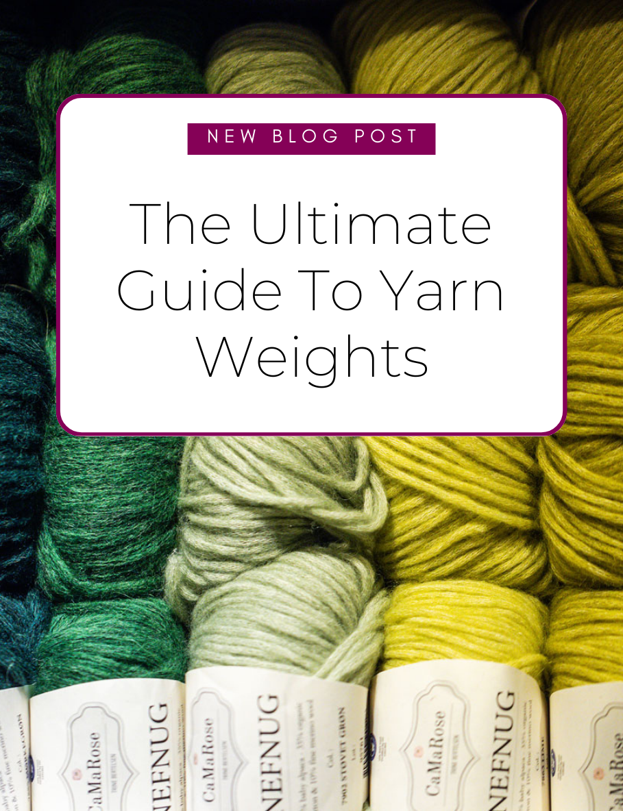 Ultimate Guide to Yarn Weights: Choose the Right Yarn for Your Project ...